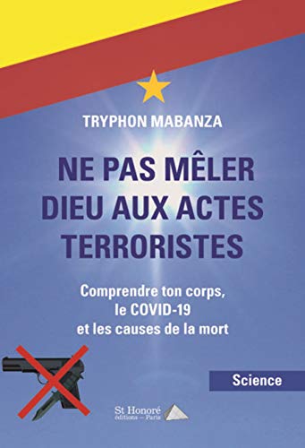 Parution de «Ne pas mêler dieu aux actes terroristes» de Tryphon ...